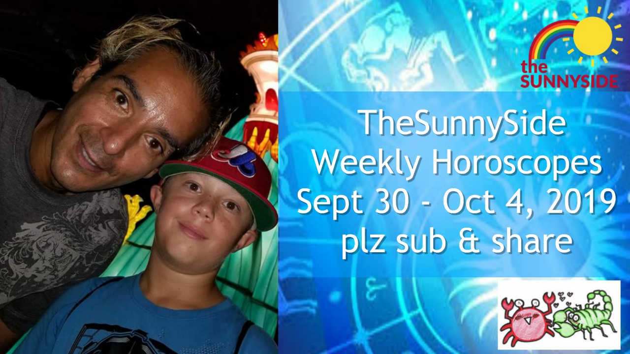 Weekly Horoscopes Sept 30 – Oct 4, 2019 ! Live @ noon | TheSunnySide